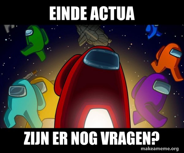 Einde ACTUA Zijn er nog vragen? - Among Us Meme Generator