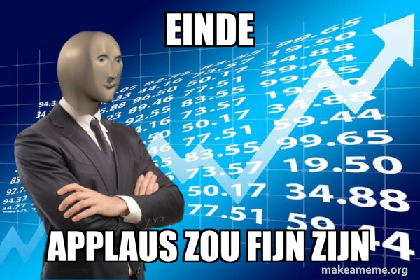 einde applaus zou fijn zijn - Stonks Only Go Up Meme Generator