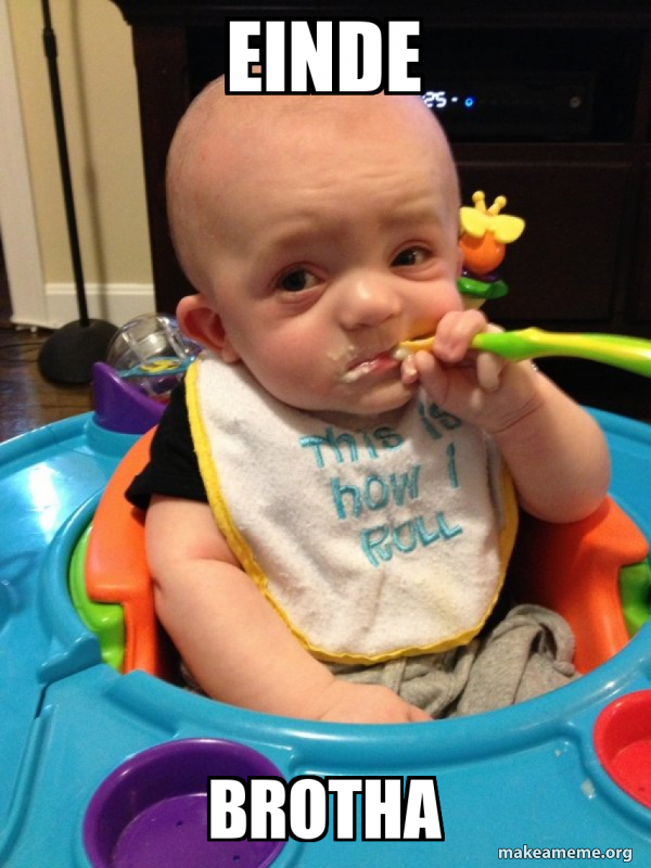 Einde Brotha - The Most Interesting Baby in the World Meme Generator