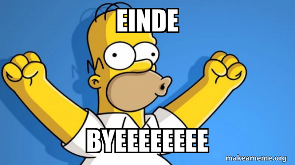 Einde Byeeeeeeee - Happy Homer Meme Generator
