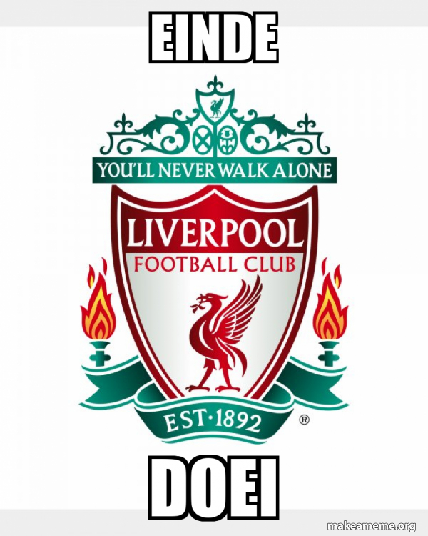 einde doei - Liverpool FC Meme Generator