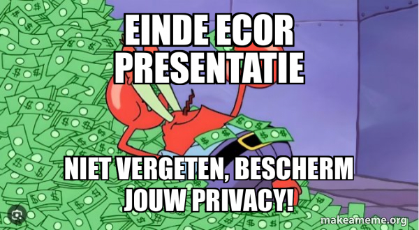 Einde ECOR presentatie Niet vergeten, BESCHERM JOUW PRIVACY! - Mr Krabs ...