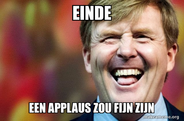 einde een applaus zou fijn zijn Meme Generator