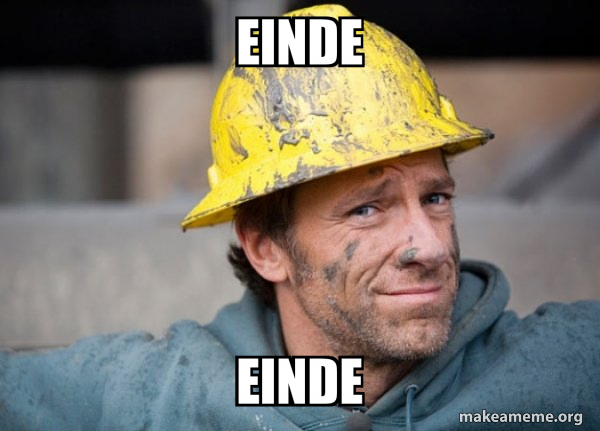 einde einde - A Dirty Job Meme Generator