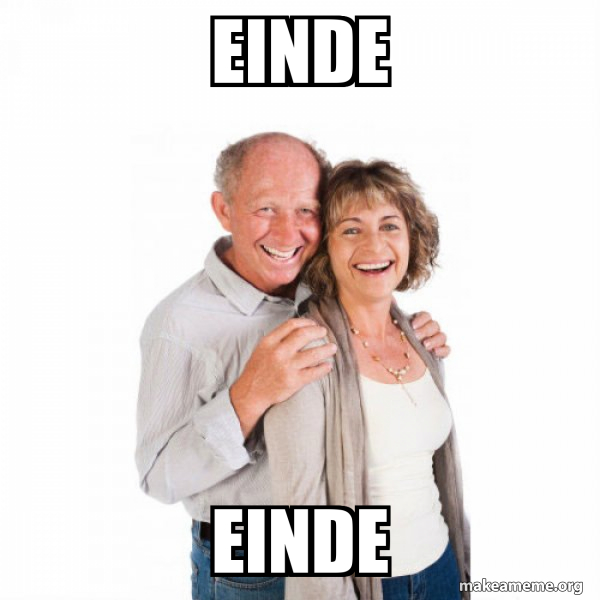 einde einde - Baby Boomers Meme Generator