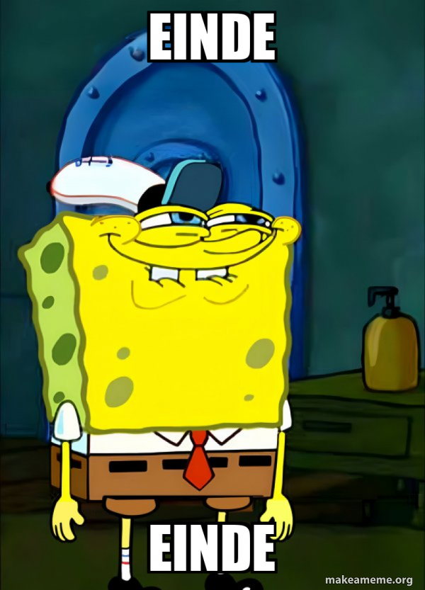 einde einde - SpongeBob Grin Meme Generator