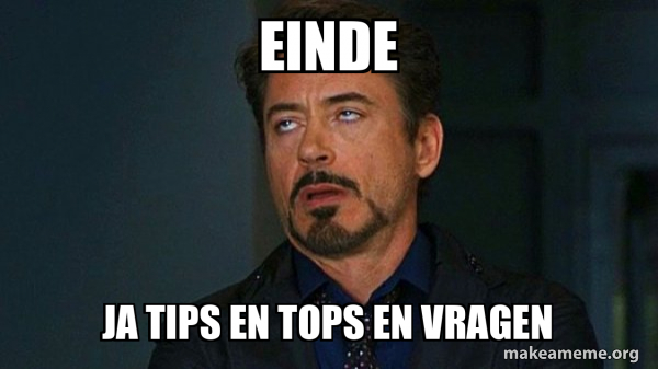 Einde ja tips en tops en vragen - Tony Stark Eye Roll Meme Generator