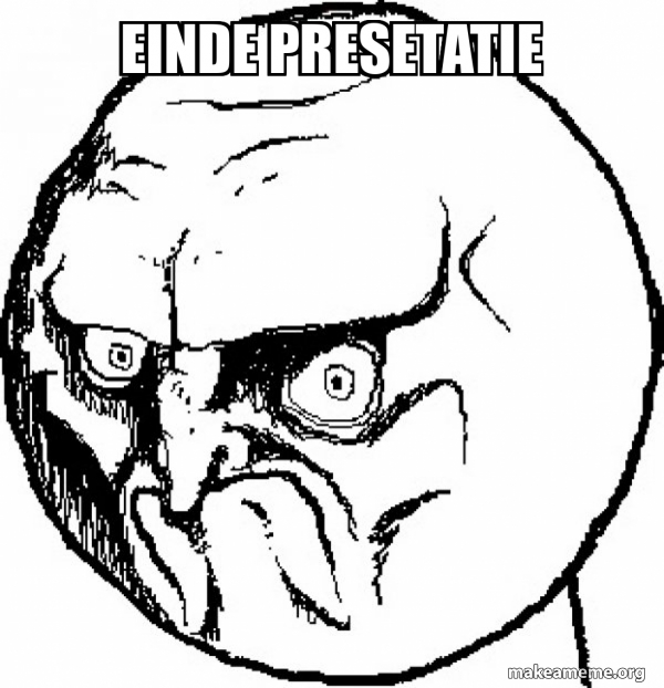 einde presetatie - No Rage Face Meme Generator