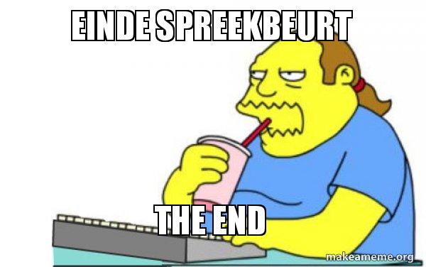 EINDE SPREEKBEURT THE END - Worst Apocalypse Ever Meme Generator