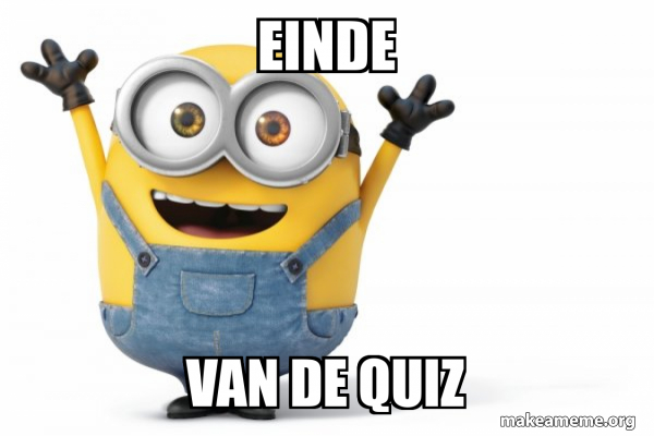 Einde van de quiz - Happy Minion Meme Generator