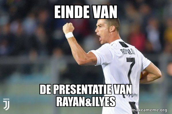 Einde Van De presentatie van rayan&ilyes - Cristiano Ronaldo Meme Generator