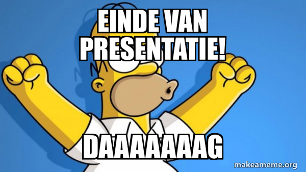 Einde van presentatie! Daaaaaaag - Happy Homer Meme Generator