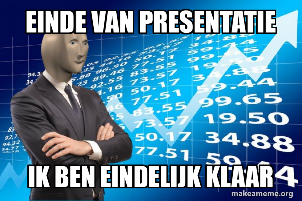 einde van presentatie ik ben eindelijk klaar - Stonks Only Go Up Meme ...