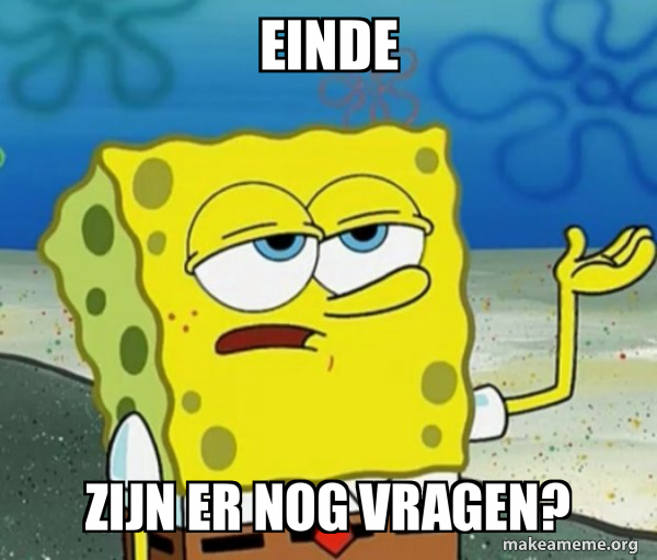 Einde Zijn er nog vragen? - Tough SpongeBob Meme Generator