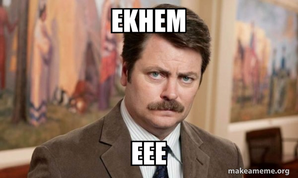 ekhem eee - Ron Swanson : I am a Simple Man Meme Generator