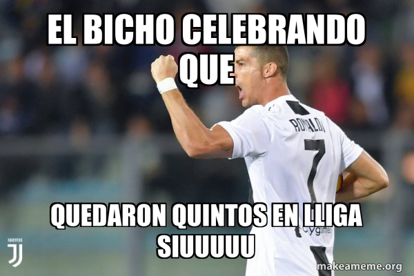 El bicho celebrando que quedaron quintos en lliga SIUUUUU - Cristiano ...