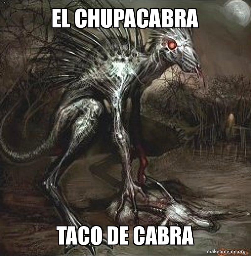 Memes Del Chupacabras