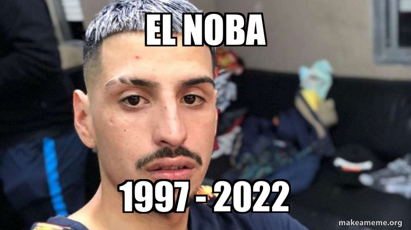 EL NOBA 1997 - 2022 Meme Generator