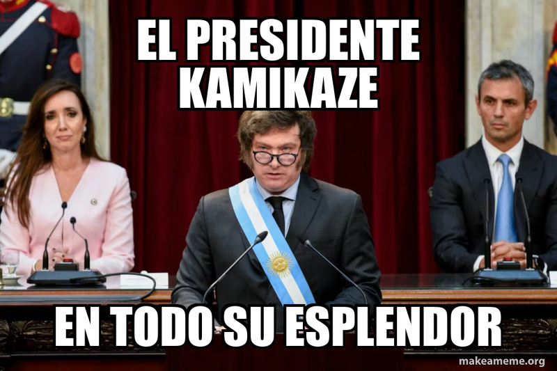 El presidente kamikaze En todo su esplendor Meme Generator