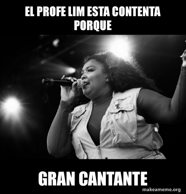 El Profe Lim esta contenta porque gran cantante - Lizzo Meme Generator
