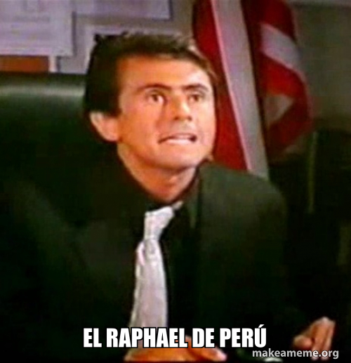 el raphael de perú Meme Generator