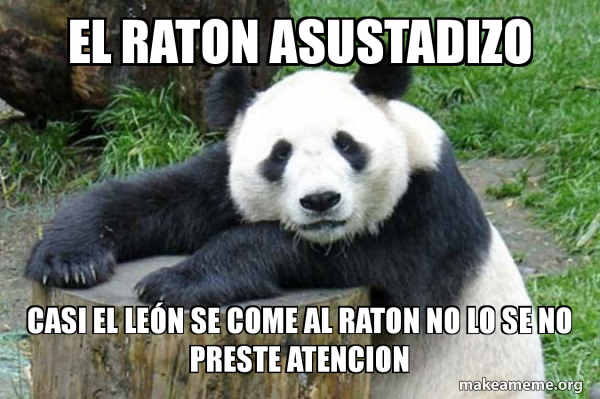 el raton asustadizo casi el leÃ³n se come al raton no lo se no preste ...