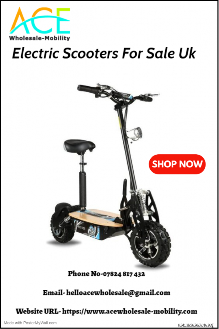 - Electric Scooters For Sale Uk Meme Generator
