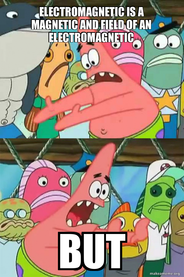 Electromagnetic is a magnetic and field of an electromagnetic but ...