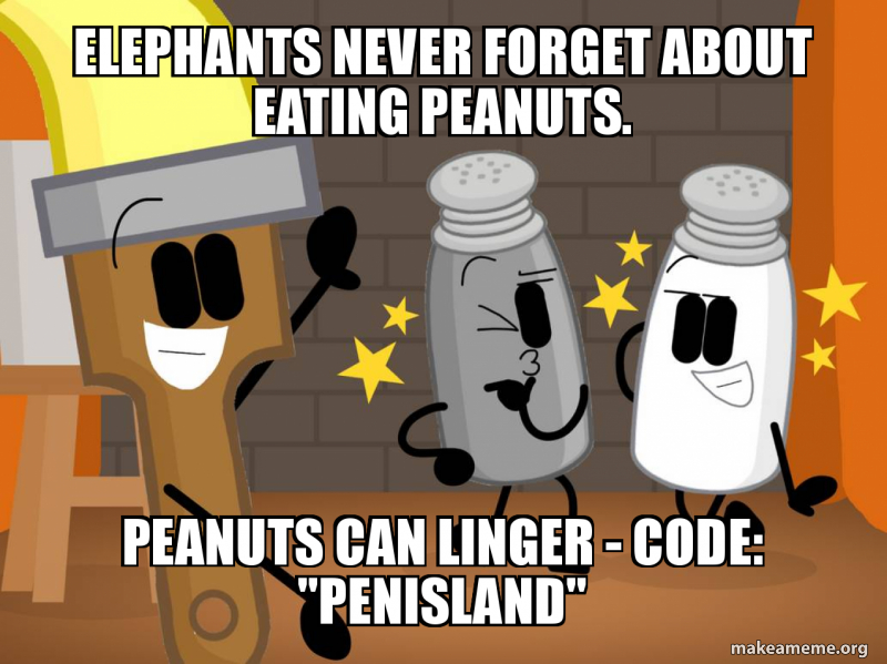 Elephants never forget about eating peanuts. Peanuts can linger - code ...