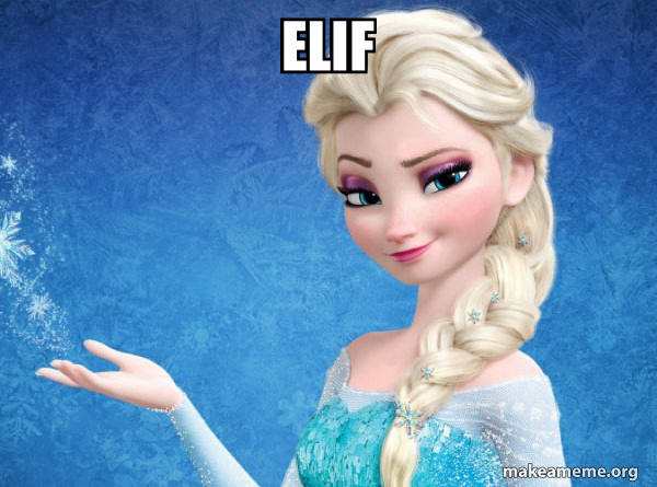 elif - Elsa from Frozen Meme Generator