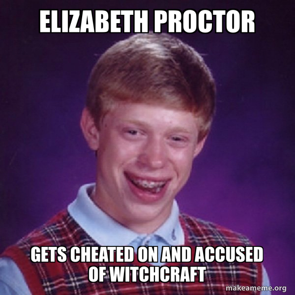 Elizabeth Proctor Gets cheated on and accused of witchcraft - Bad Luck ...