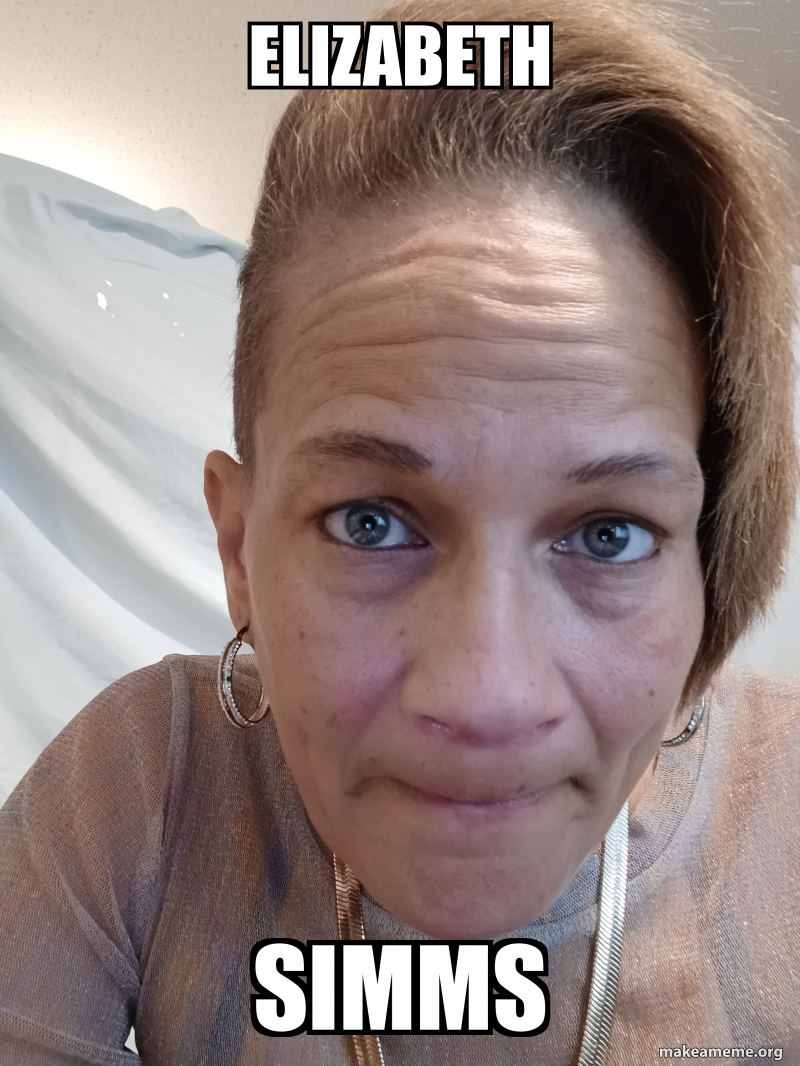 Elizabeth Simms - Life is good, and He is even bettrr Meme Generator