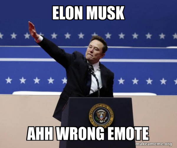 Elon Musk Ahh wrong emote - Nazi Elon Meme Generator