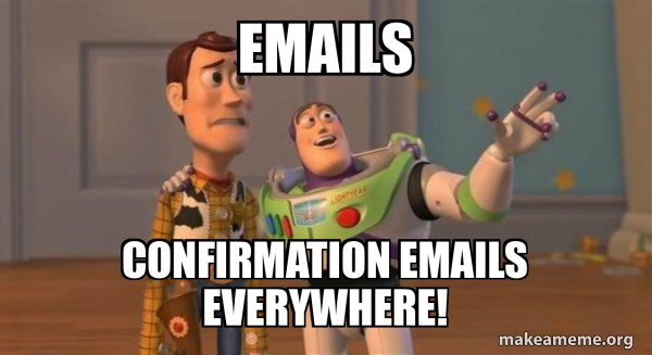 EMAILS CONFIRMATION EMAILS EVERYWHERE! - Buzz and Woody (Toy Story ...