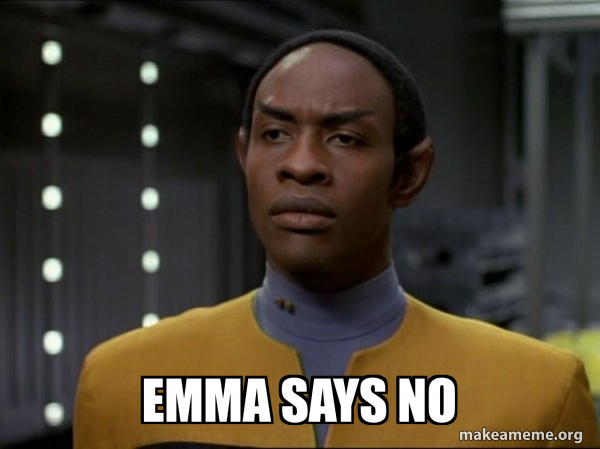 emma says no - Skeptical Vulcan Meme Generator