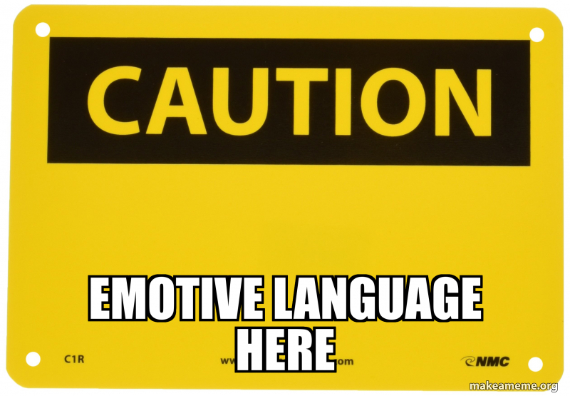 emotive language here Meme Generator