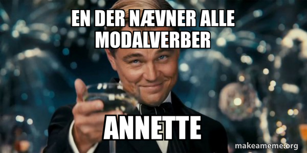 En der nævner alle modalverber Annette - Great Gatsby Reaction ...