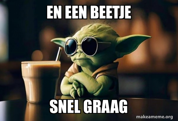 En een beetje Snel graag - Cool Yoda (Sunglasses) Meme Generator