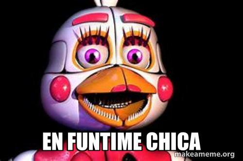 en funtime chica Meme Generator