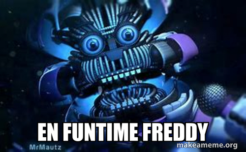 en funtime freddy Meme Generator