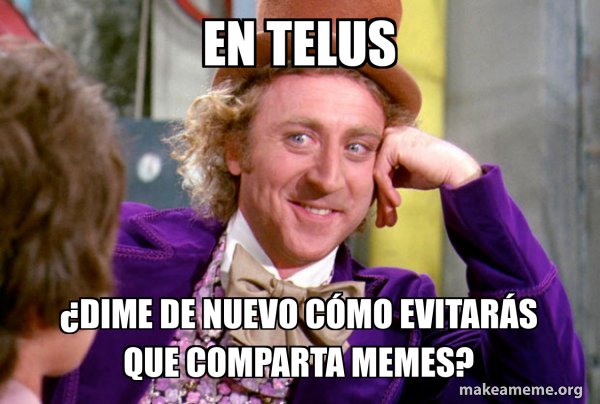 EN TELUS ¿Dime de nuevo cómo evitarás que comparta memes ...