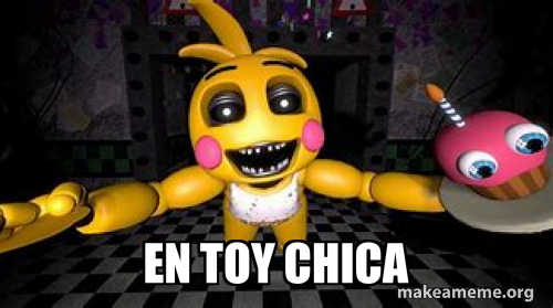 en toy chica Meme Generator