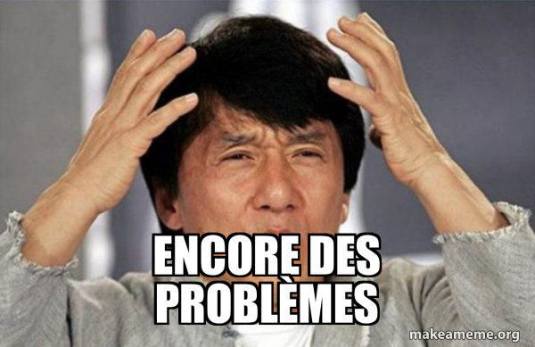 Encore des Problèmes - Jackie Chan Why? Meme Generator