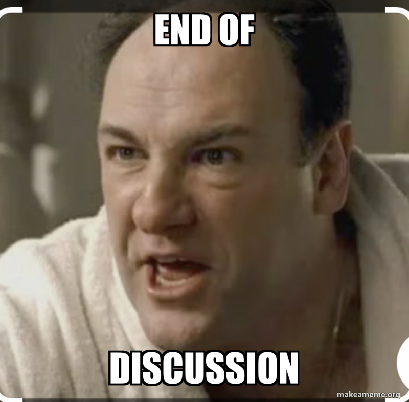 End of Discussion Meme Generator
