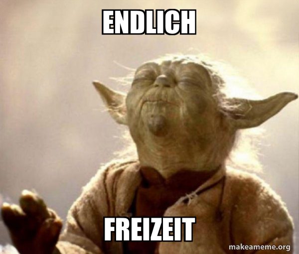 endlich Freizeit - Yoda Smell Meme Generator