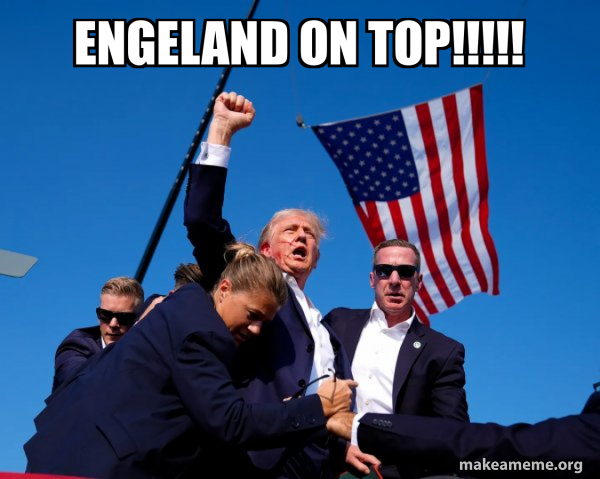 Engeland on top!!!!! - Trump Fist Meme Generator