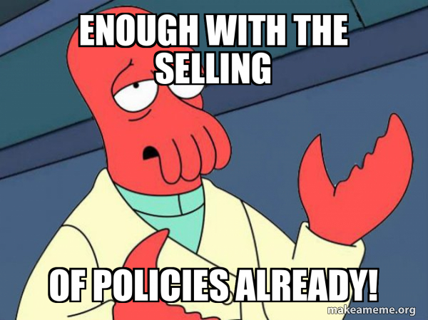 Enough with the selling of policies already! - Tricky Zoidberg Meme ...