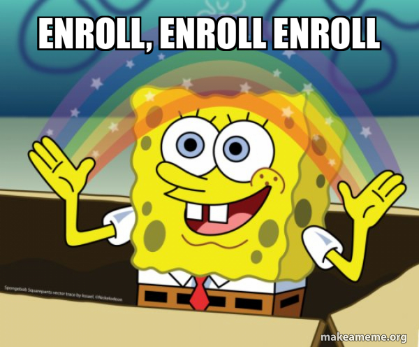 Enroll, Enroll Enroll - Rainbow SpongeBob Meme Generator