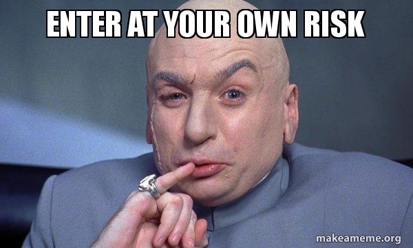 enter at your own risk - You Complete Me Meme Generator