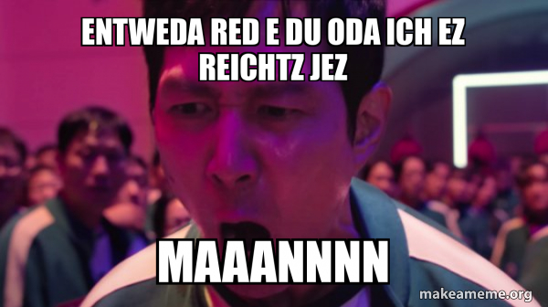 entweda red e du oda ich ez reichtz jez MAAANNNN - I've Played These ...